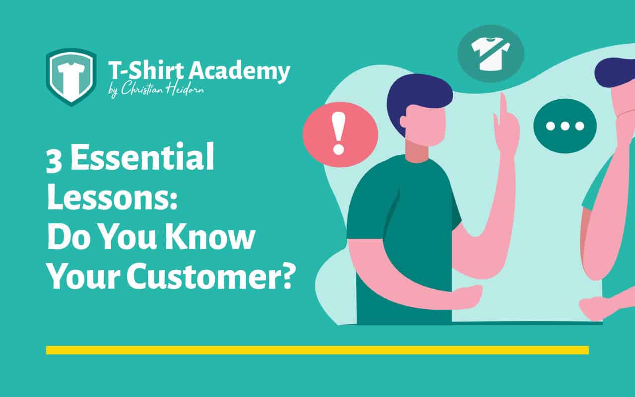 3 Super Essential Lessons: Do You Know Your Customer?